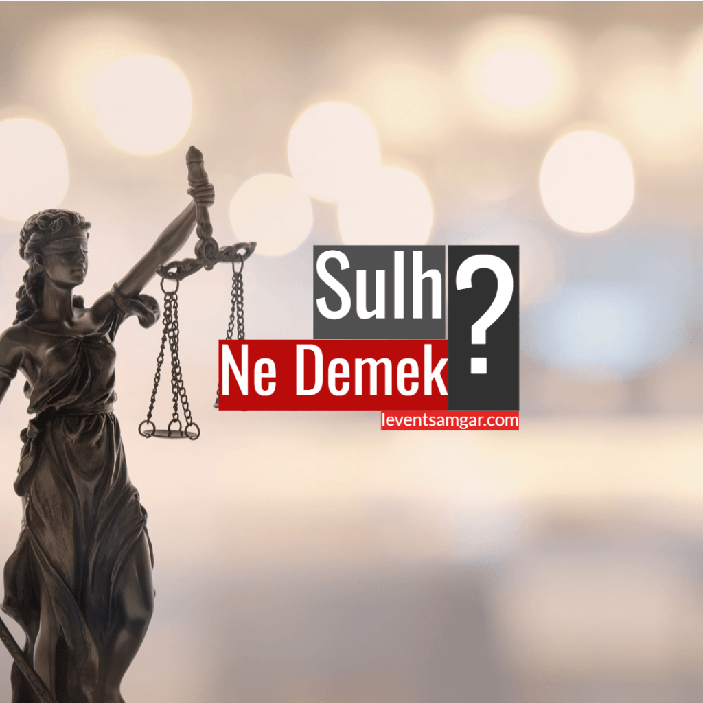 Sulh Ne Demek?
